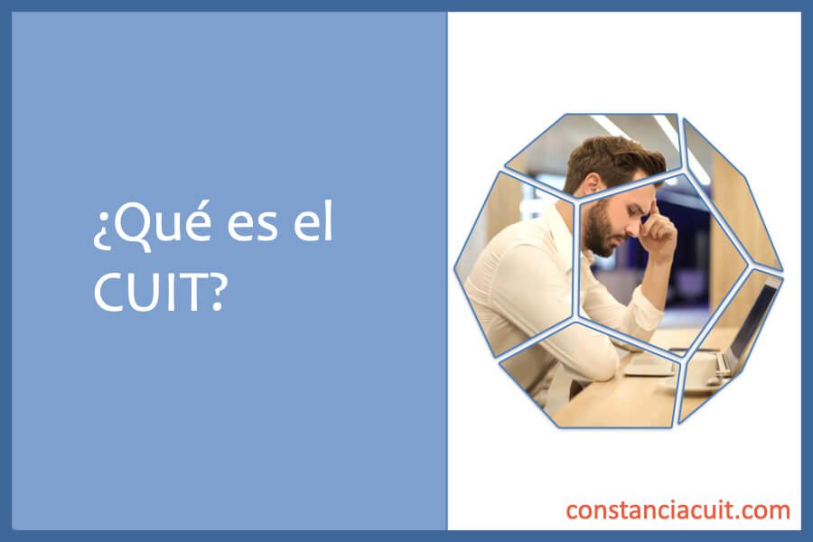 ¿Qué es el CUIT? ¿Es lo mismo que CUIL?